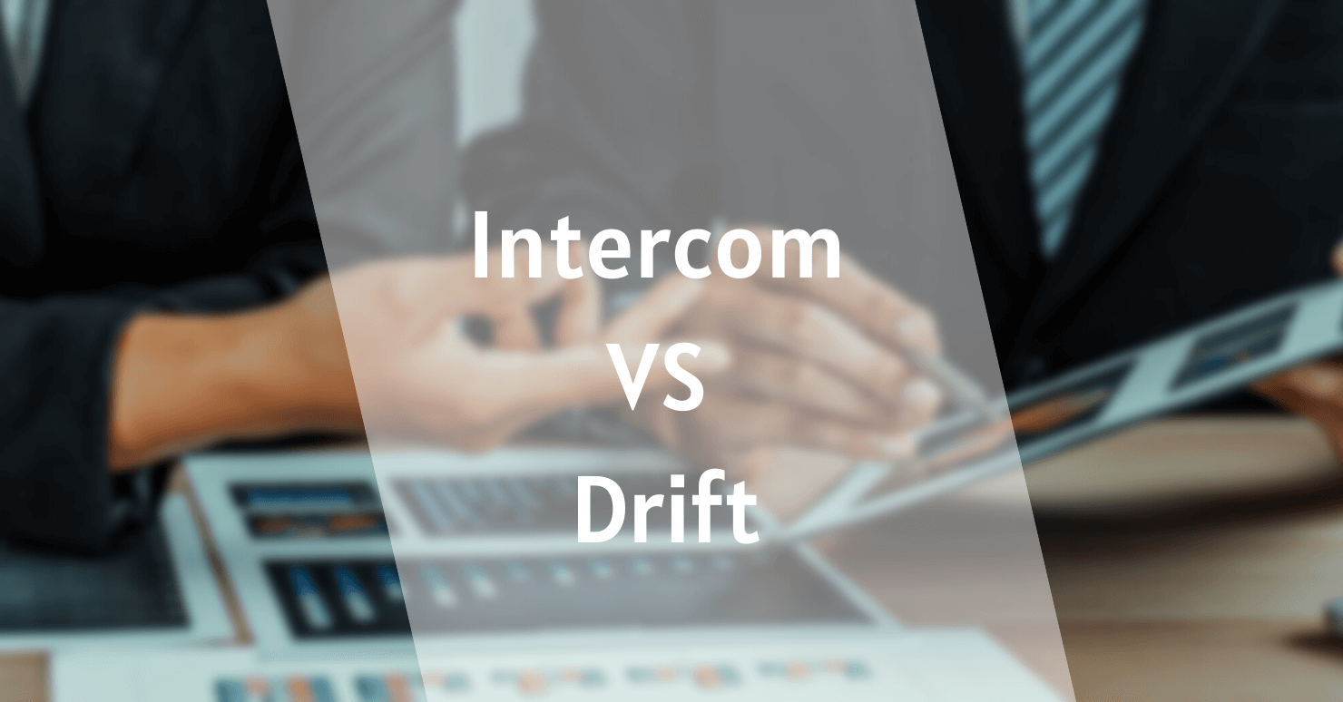 Intercom vs Drift: Which one is the best for you? [Detailed Comparison]