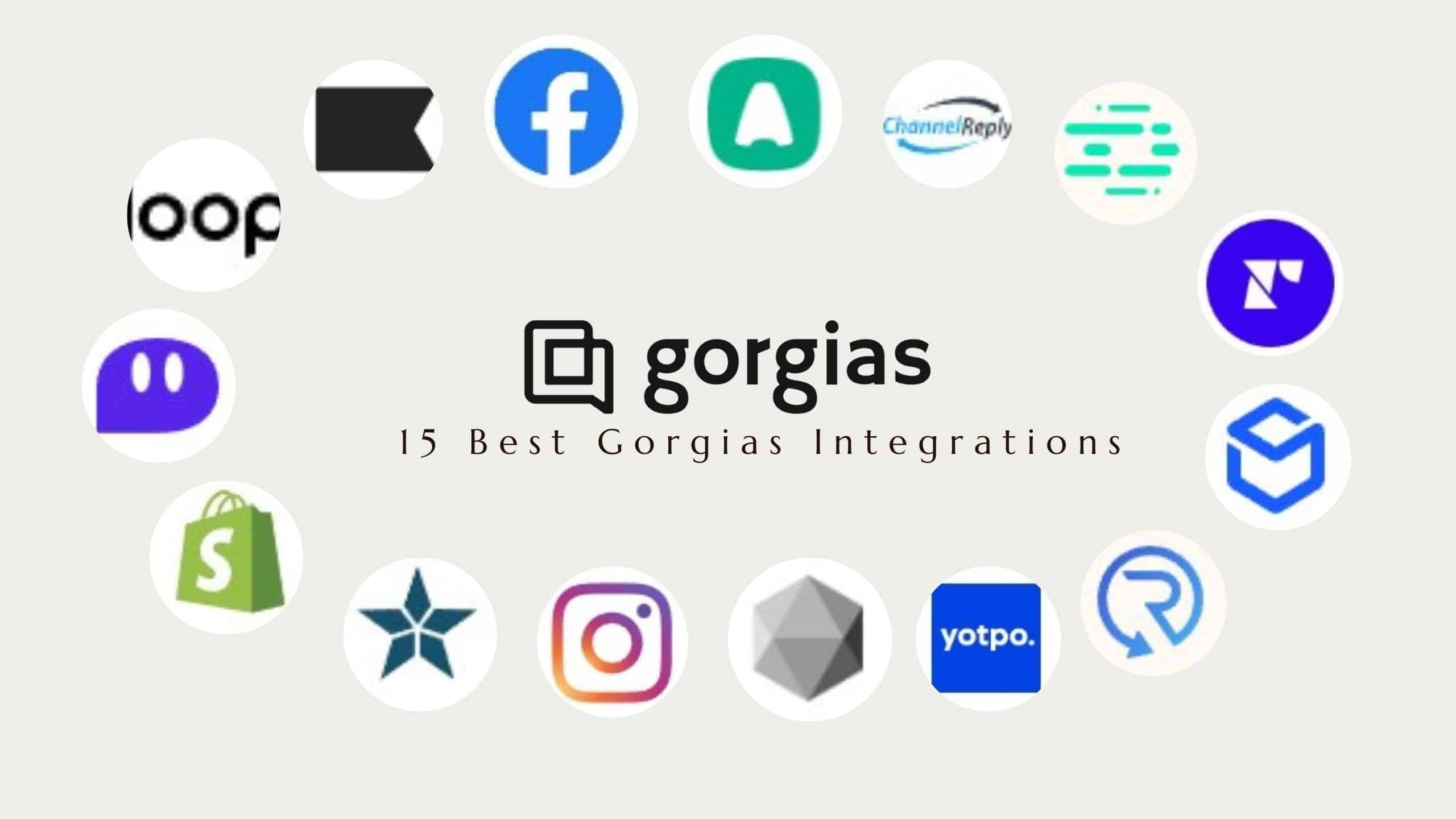 15 Must-know Gorgias Integrations to make the best use of the platform!