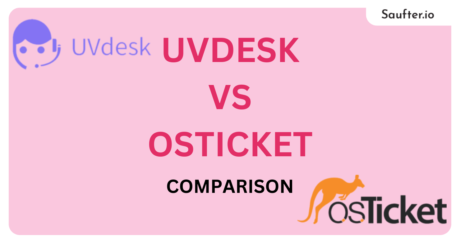 UVdesk vs osTicket Comparison Which One Is the Best for You