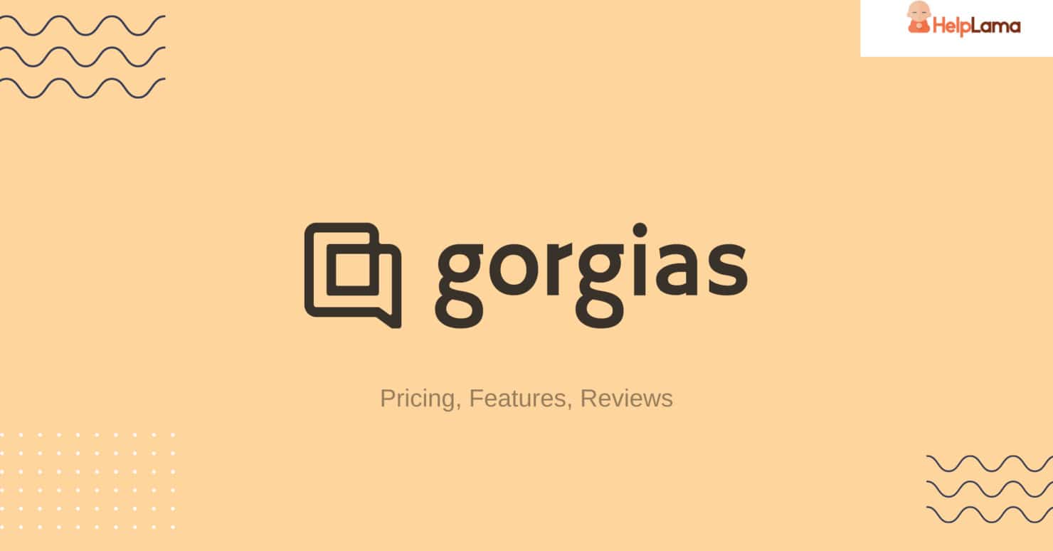 Gorgias Review – Pricing, Features, Reviews