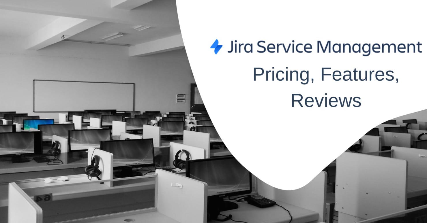Jira Service Management Review – Pricing, Features, Reviews