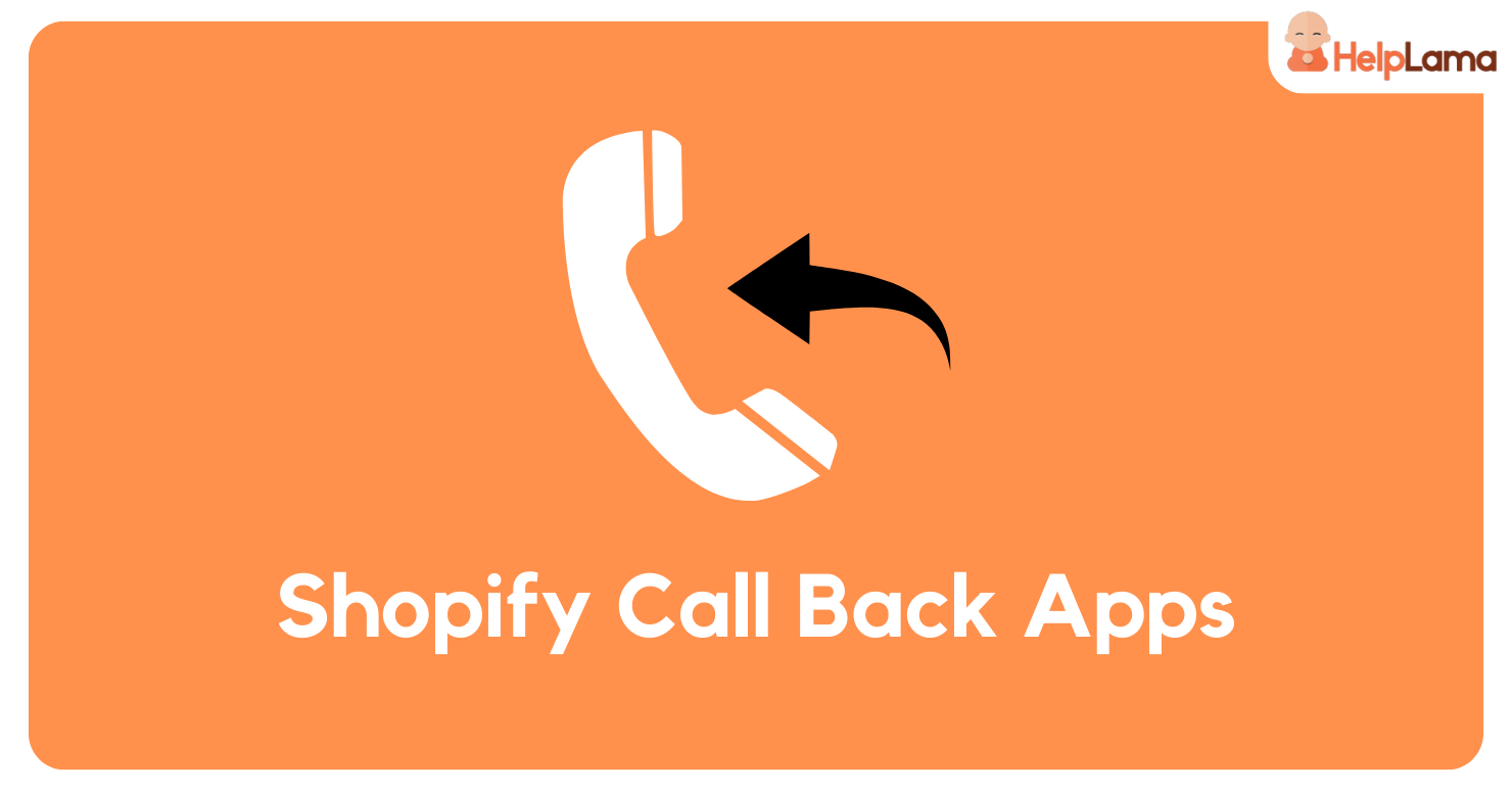 6 Best Call Back Apps For Shopify In 2025