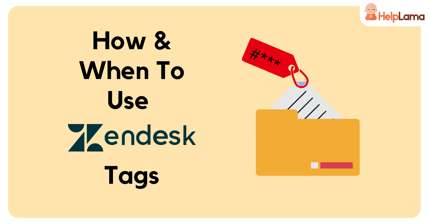 How And When To Use Zendesk Tags? [Easy Steps]