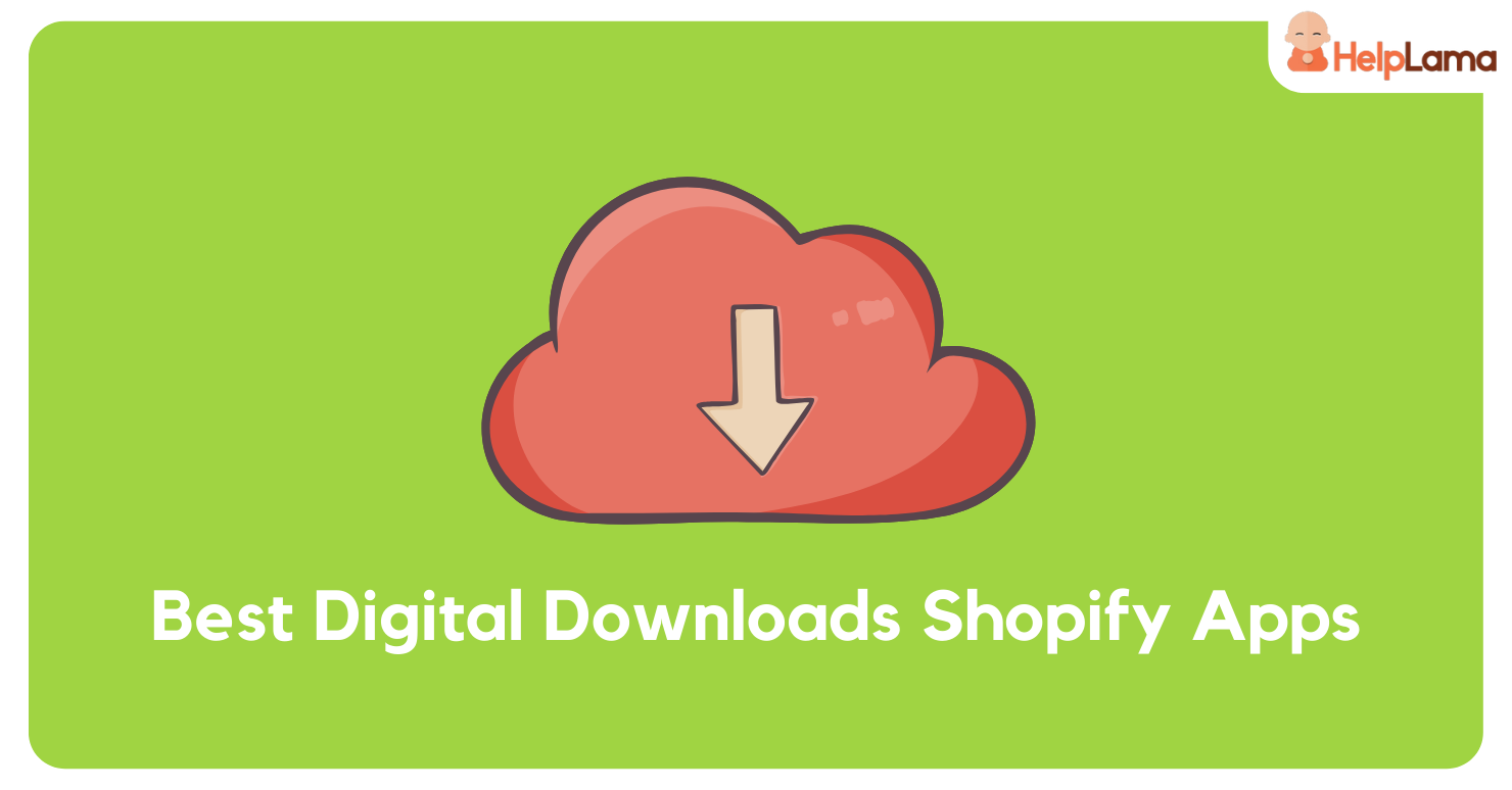 Top 12 Shopify Digital Downloads Apps in 2025