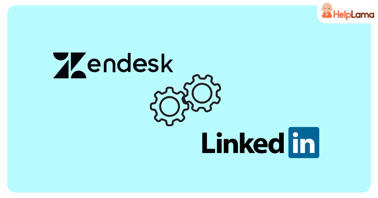 How To Integrate Zendesk And LinkedIn [Easy Steps]