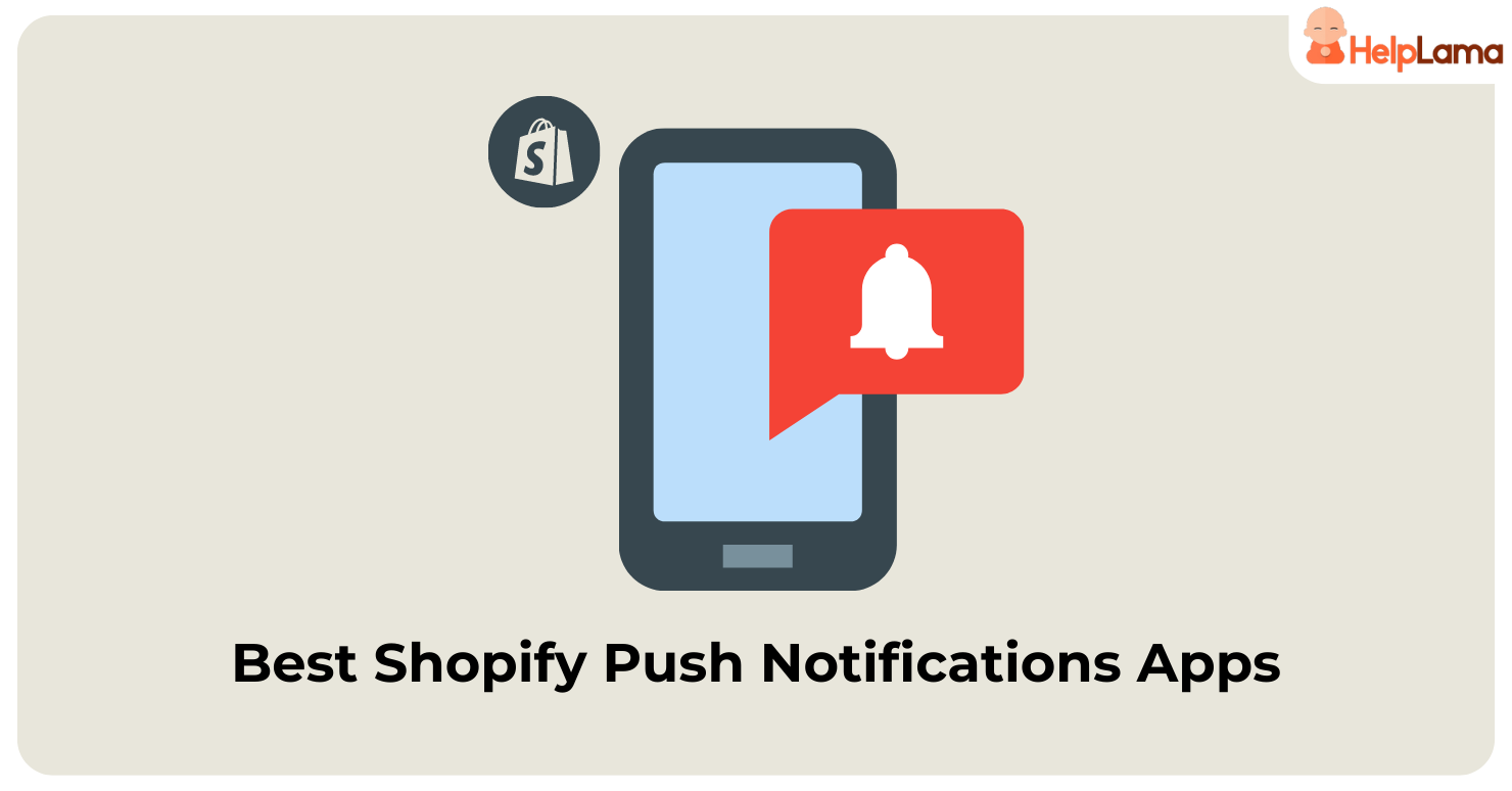 Top 7 Shopify Push Notification Apps in 2025 [Tried & Tested]