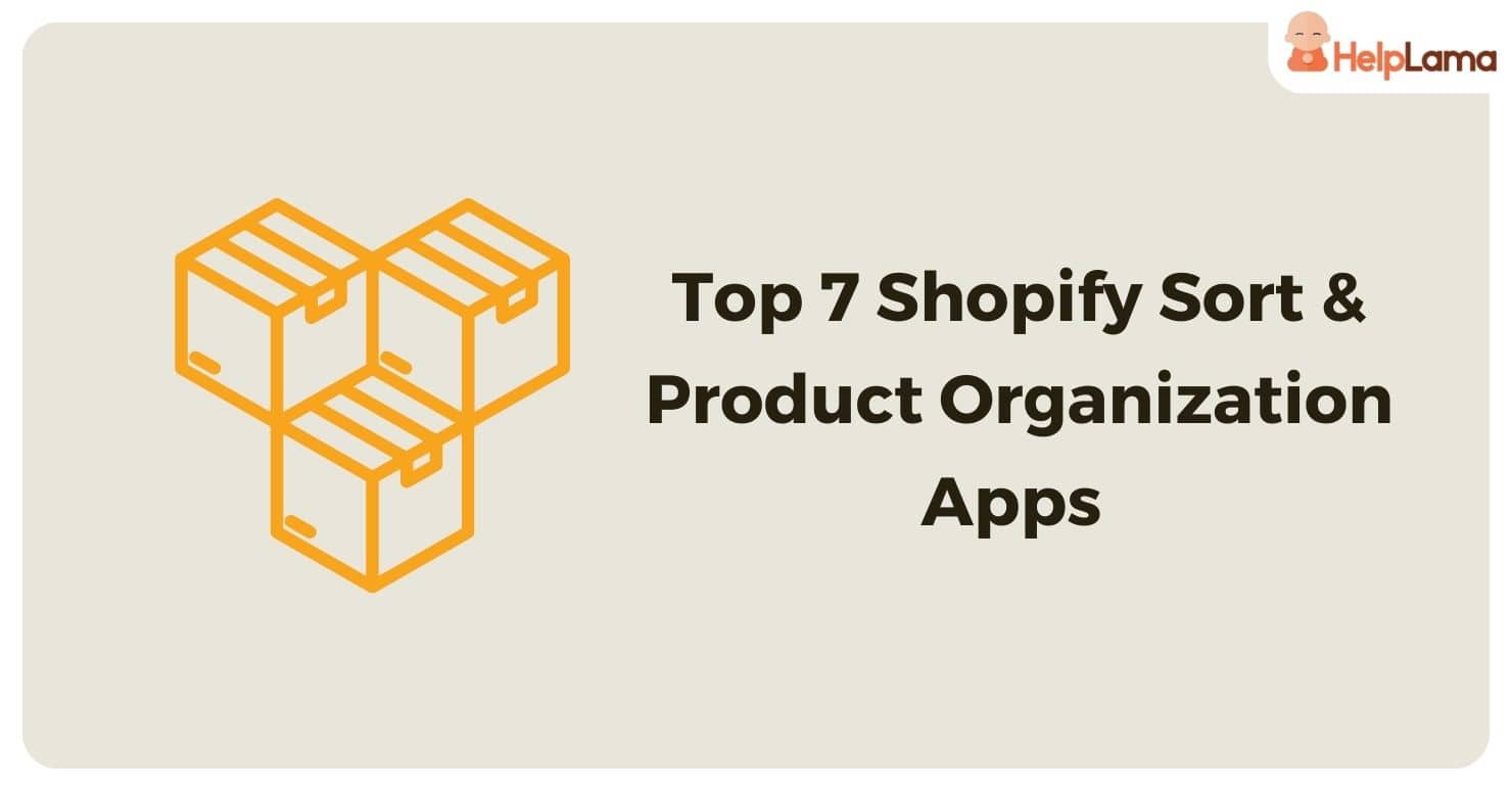 Top 7 Shopify Sort & Product Organization Apps in 2025