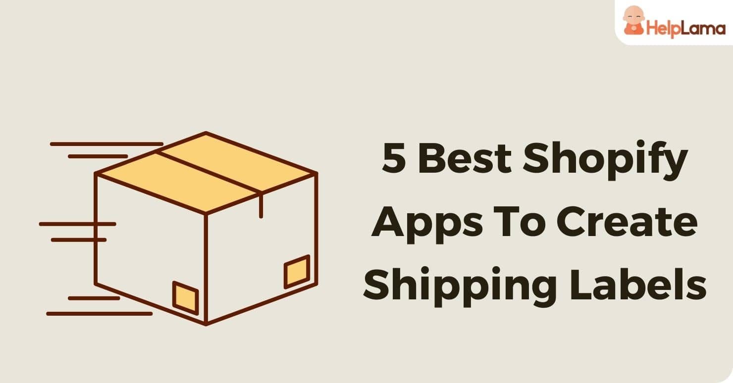 5 Best Shopify Apps To Create Shipping Label