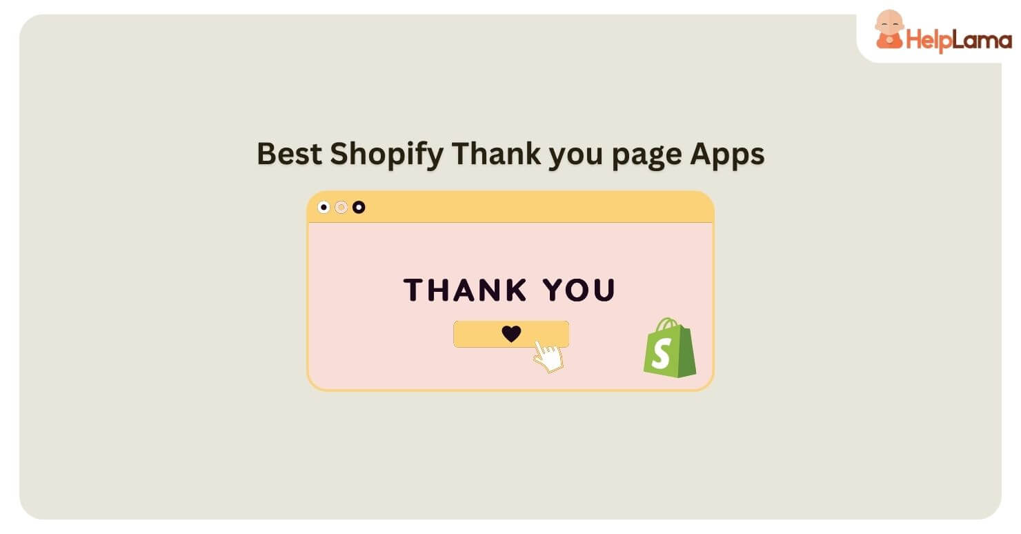 6 Best Shopify Thank you page Apps in 2025