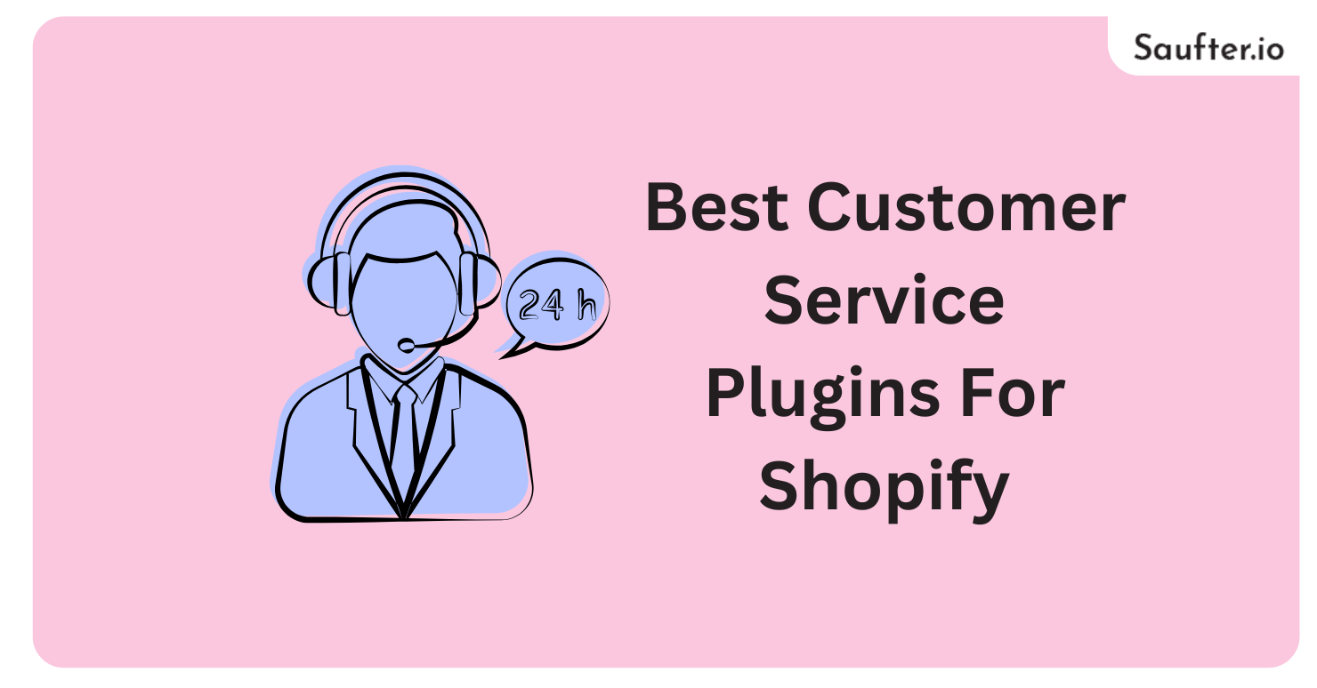 7 Best Customer Service Plugins For Shopify in 2025