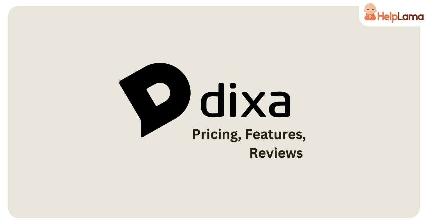 Dixa Pricing, Features, Reviews [Complete Breakdown]