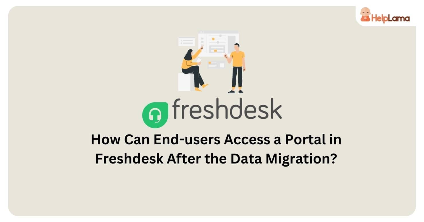 How to Access a Freshdesk Portal After Data Migration