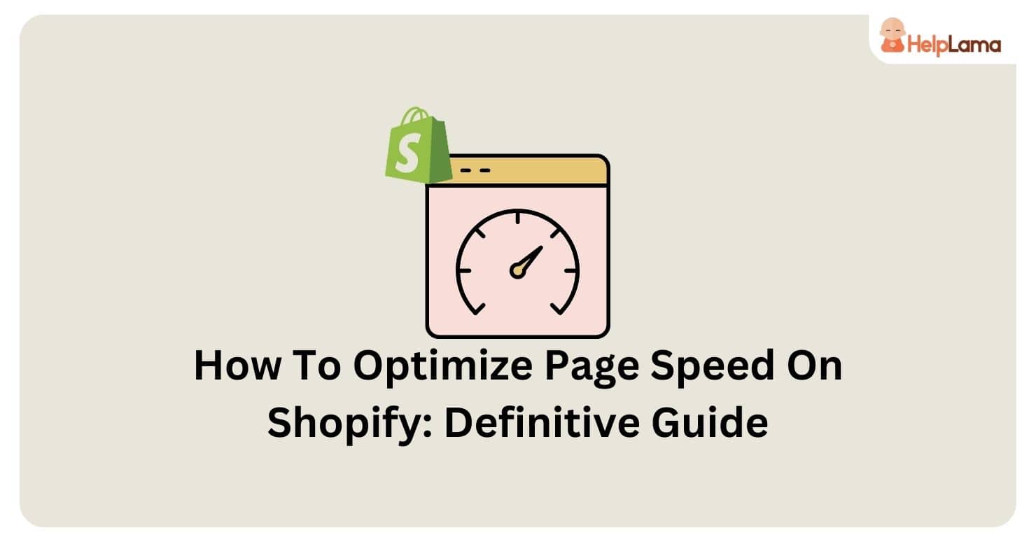 How To Optimize Page Speed On Shopify: Definitive Guide