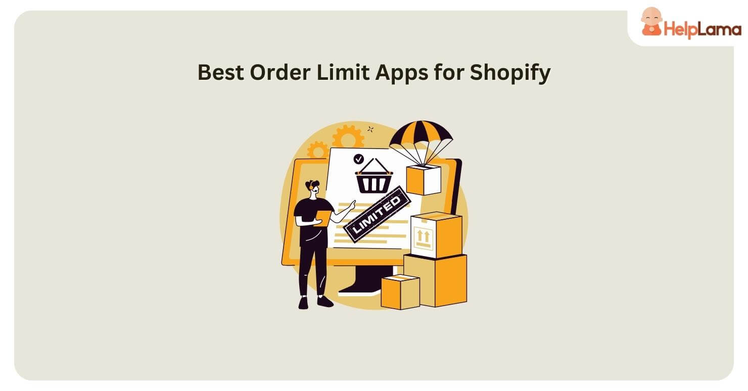 7 Best Order Limit Apps for Shopify