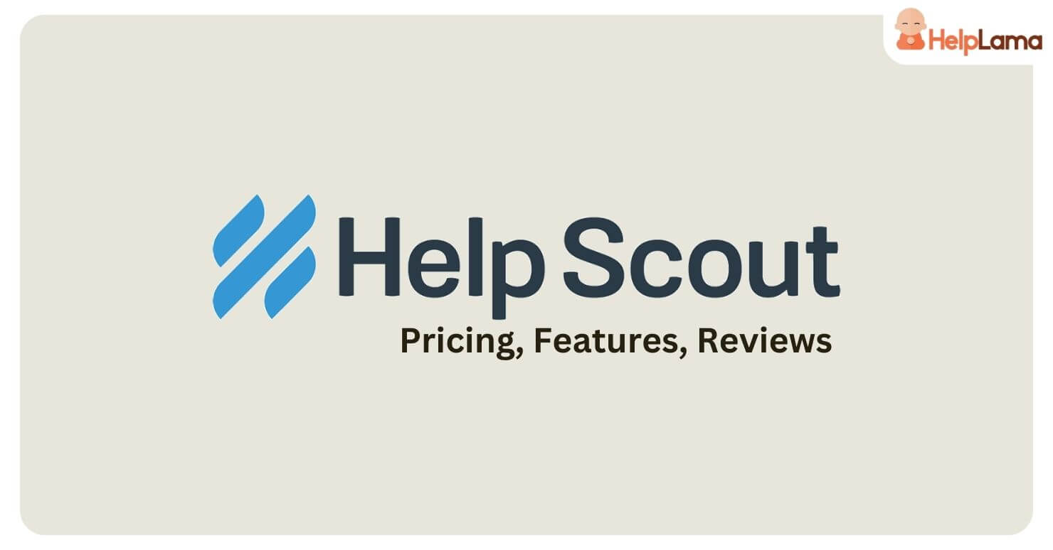 Help Scout Reviews, Pricing, and Features