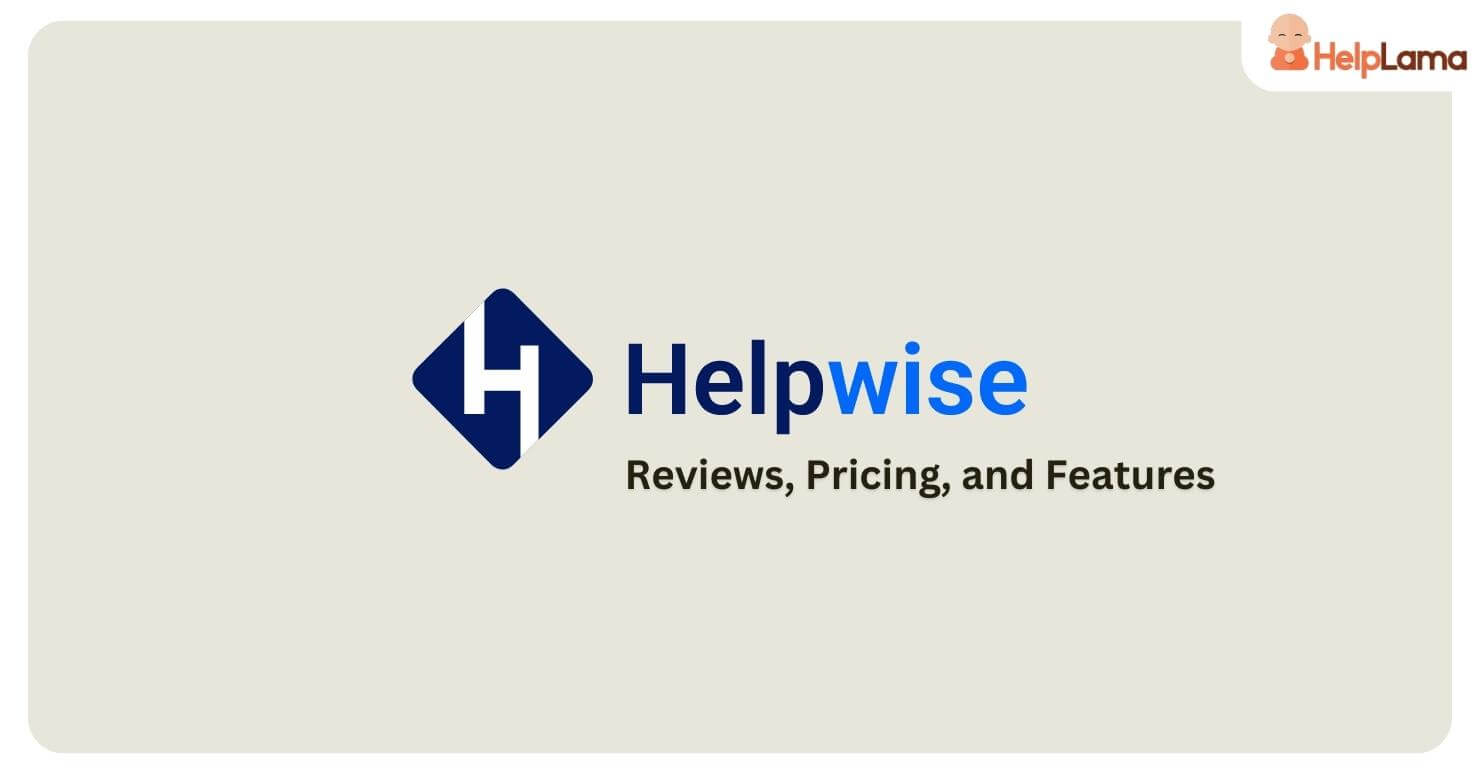 Helpwise Pricing, Reviews, and Features