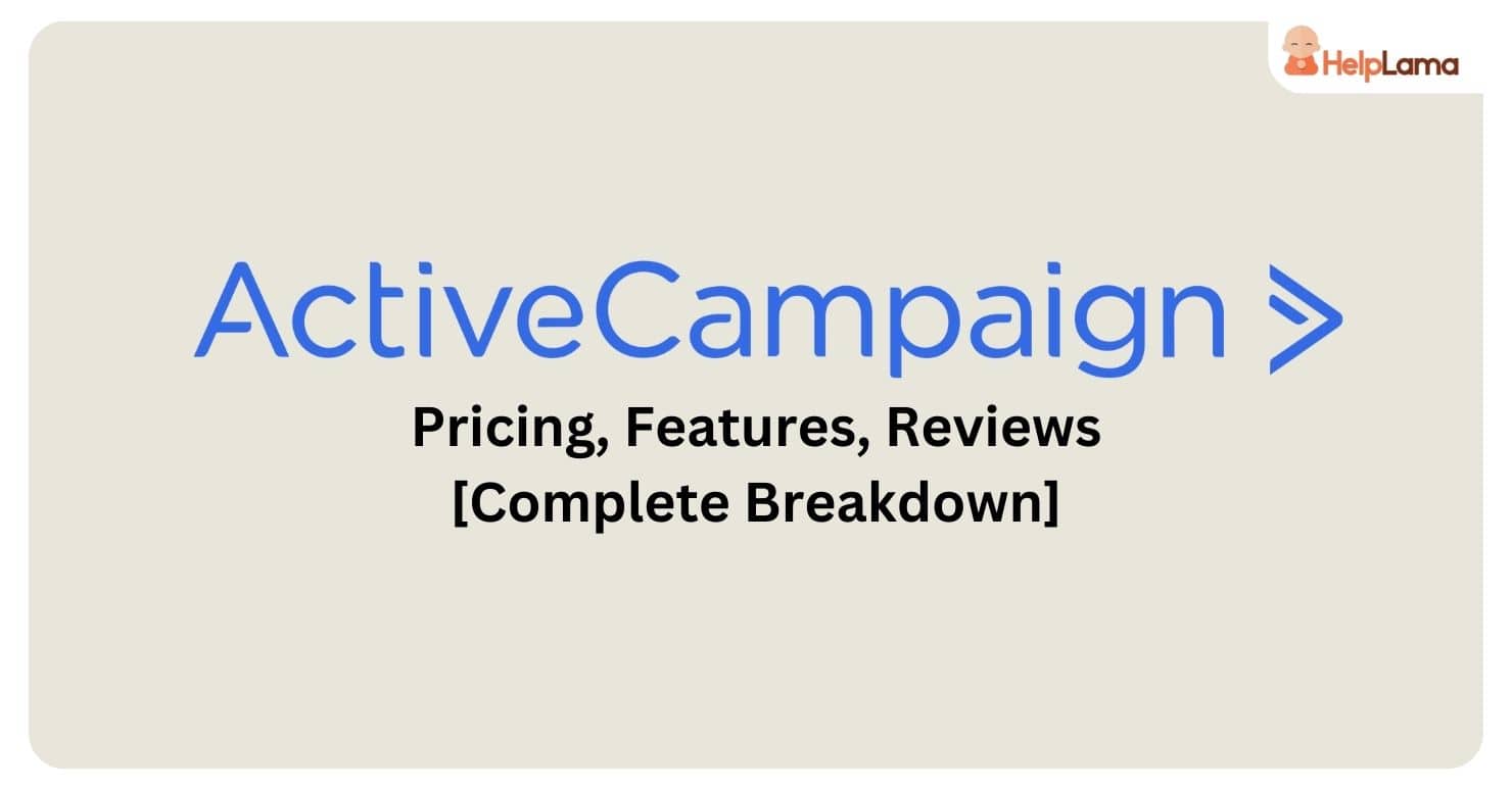 ActiveCampaign Pricing, Features, Reviews [Complete Breakdown]