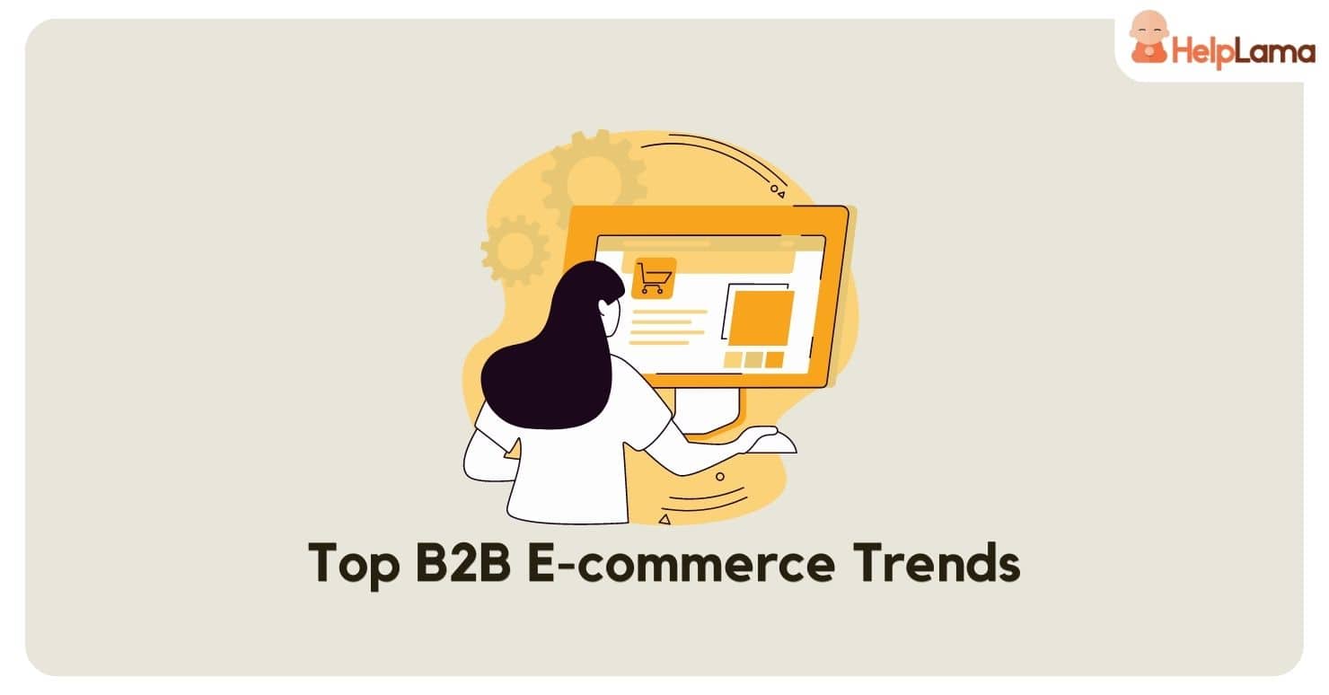 10 B2B E-commerce Trends For 2025