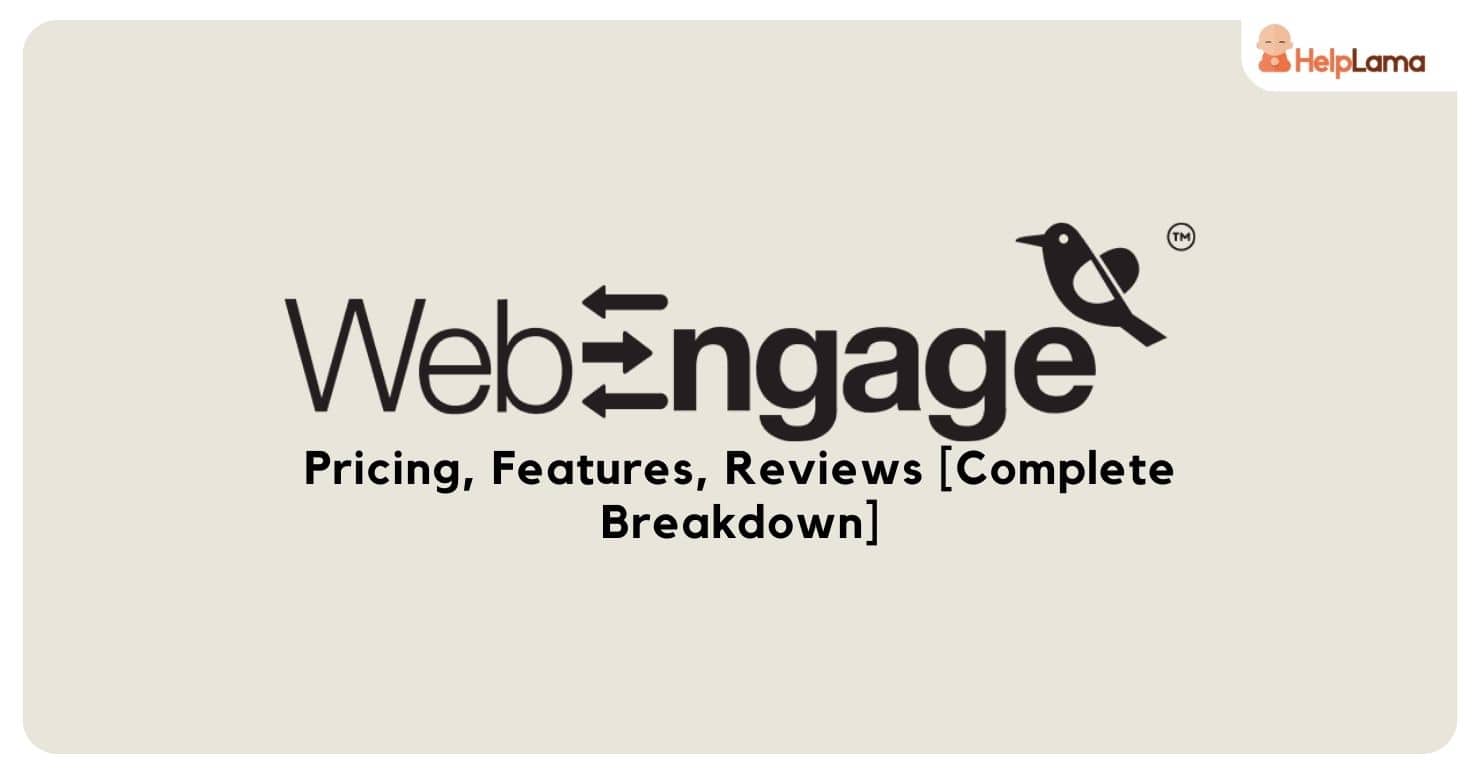 WebEngage Pricing, Features, Reviews [Complete Breakdown]
