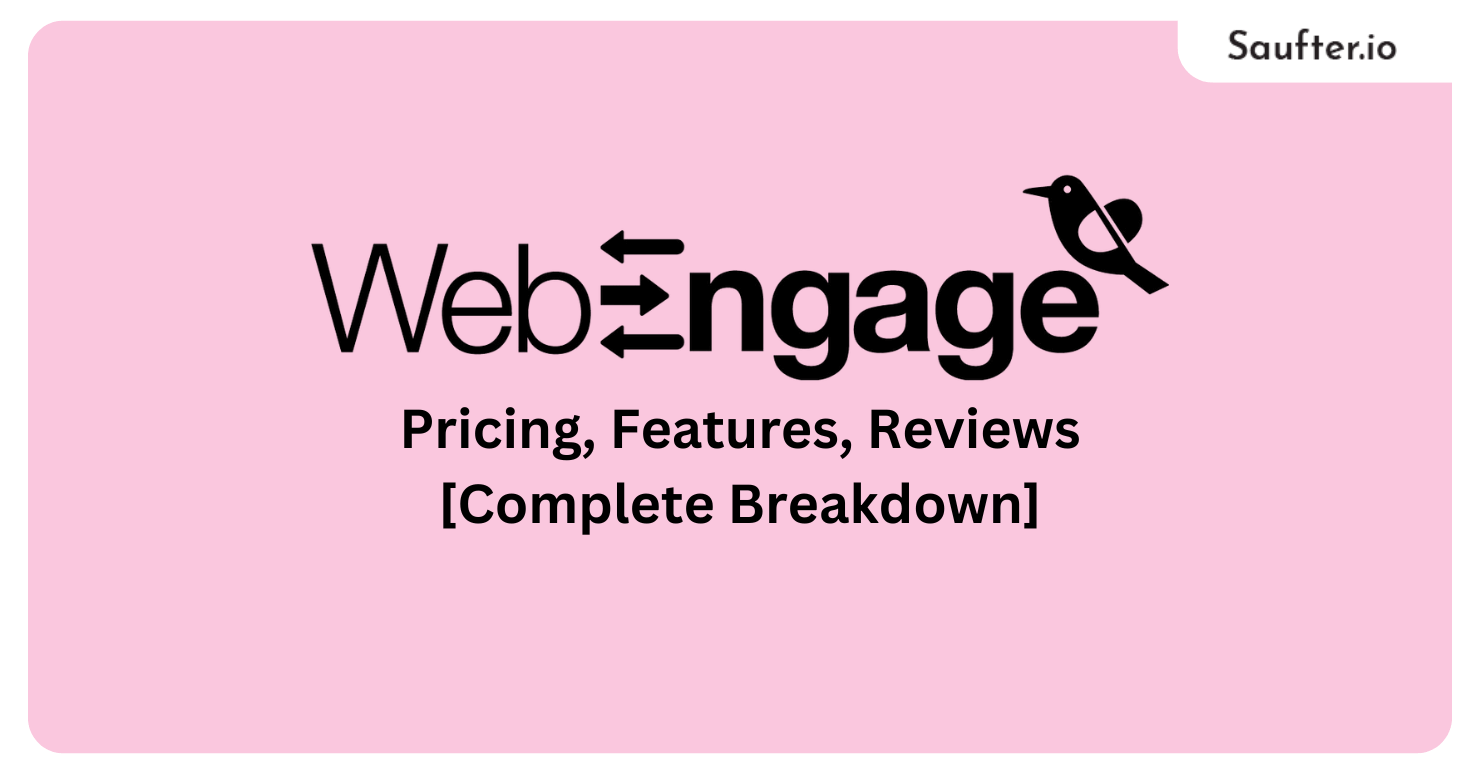 WebEngage Pricing, Features, Reviews [Complete Breakdown]