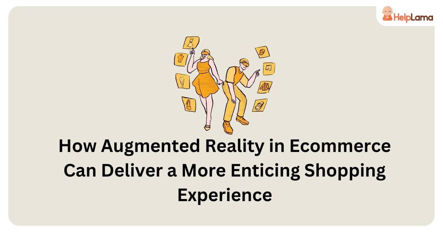 How Augmented Reality in E-commerce Can Deliver a Better Shopping ...