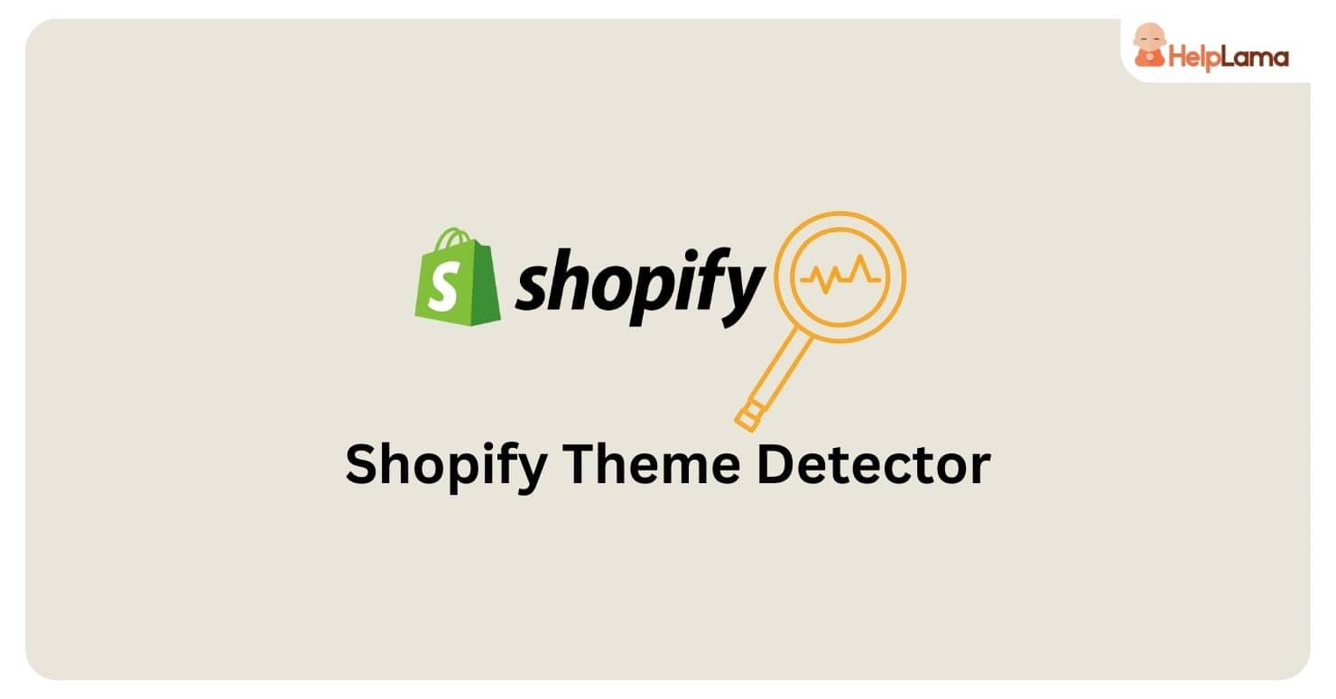 Shopify Theme Detector: How To Identify Shopify Theme?