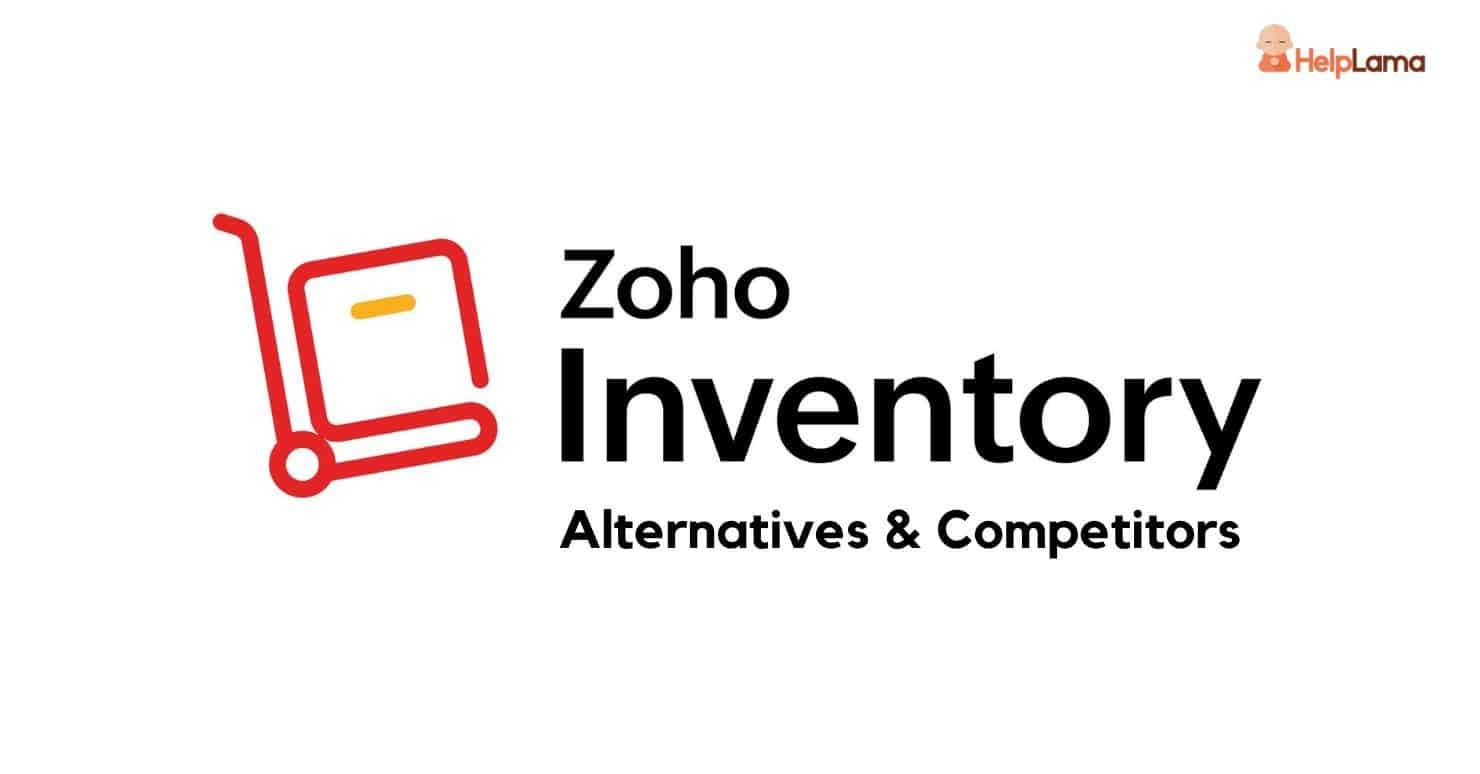 Zoho Inventory Alternatives: 10 Competitors You Need To Know!