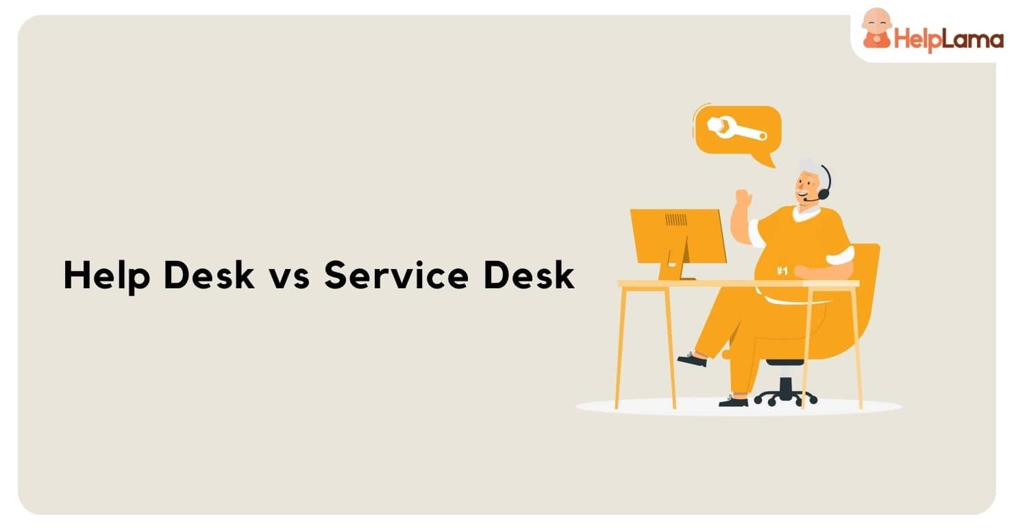 Help Desk vs Service Desk: What Are The Main Differences?