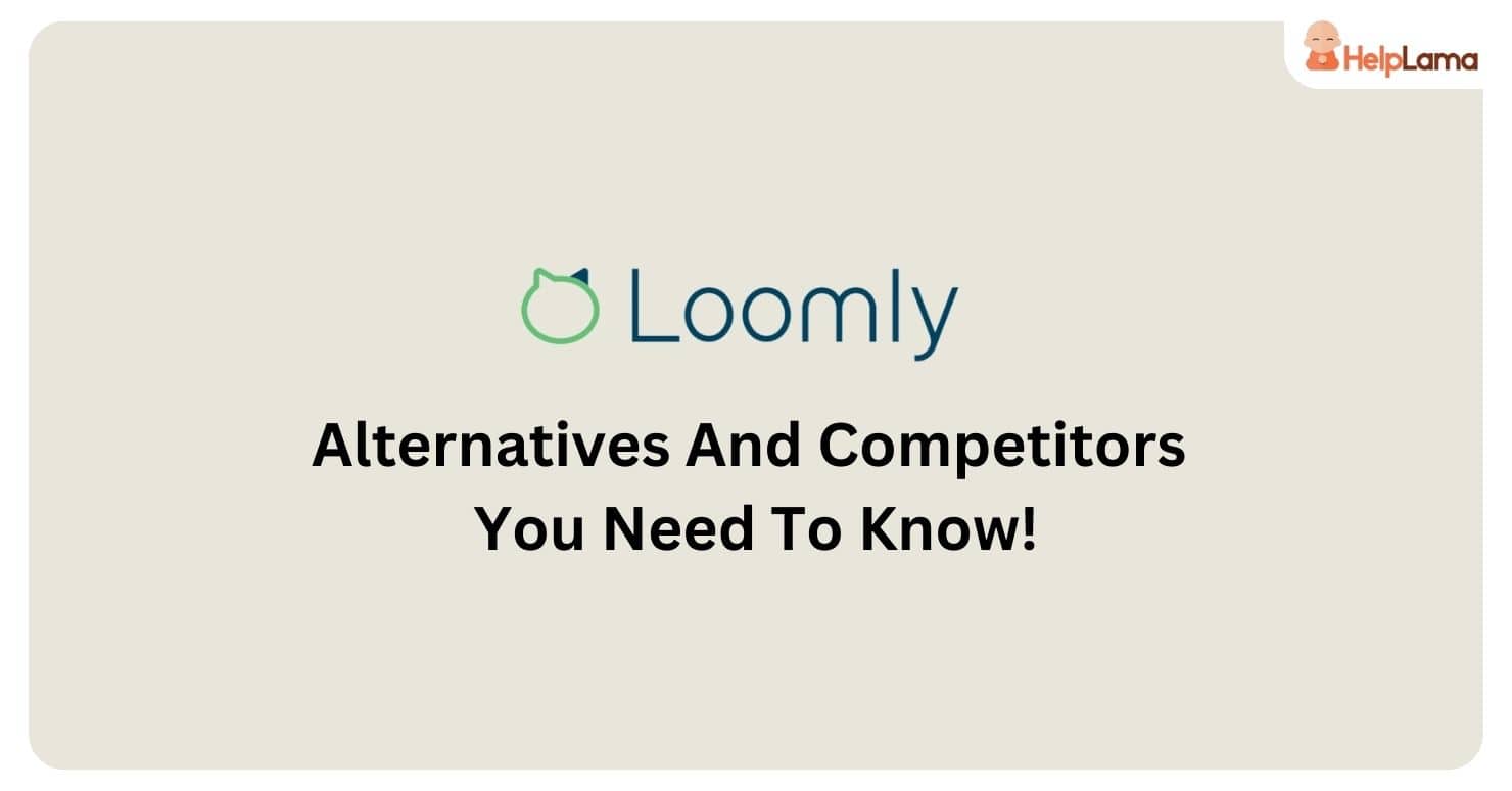 Loomly Alternatives: 7 Competitors You Need To Know!