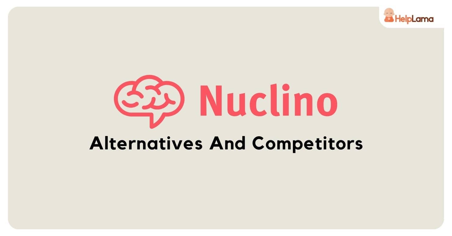Nuclino Alternative: 7 Competitors You Need To Know!