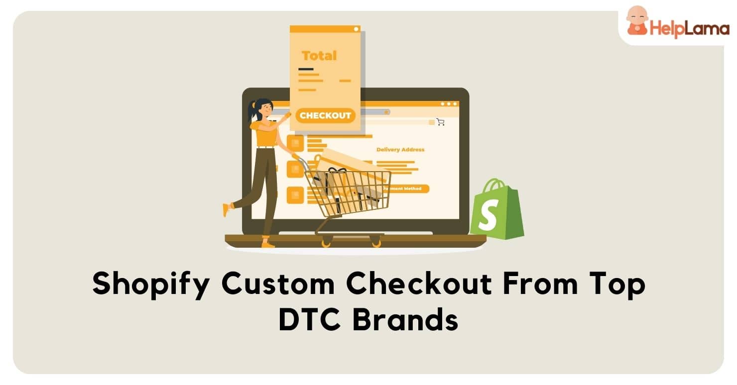 Shopify Custom Checkout From Top DTC Brands