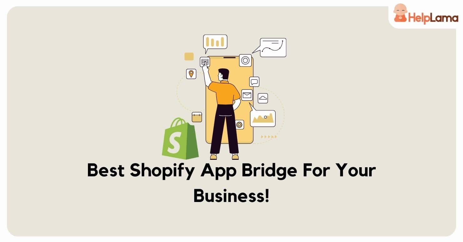 Best Shopify App Bridge For Your Business!