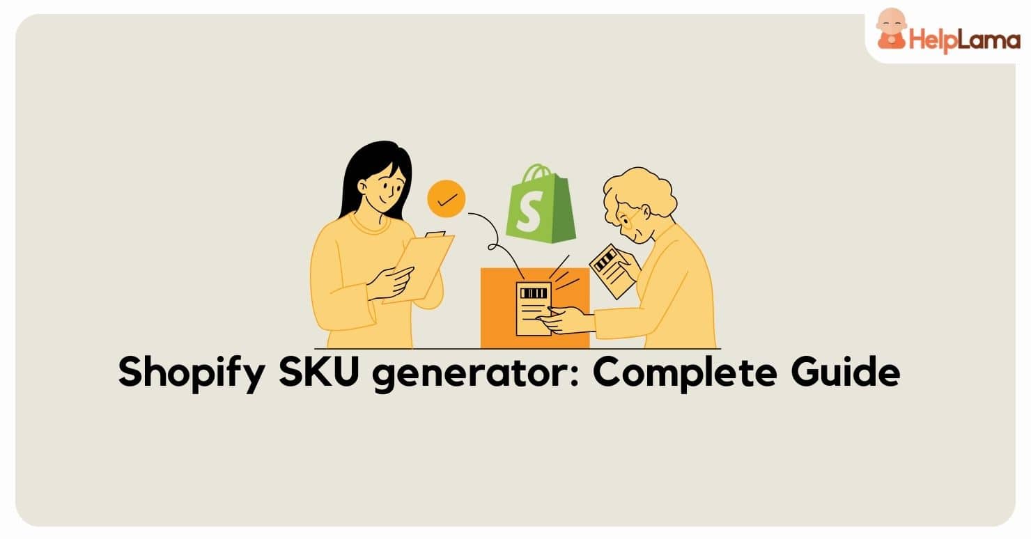Shopify SKU generator: Complete Guide [+5 Apps]