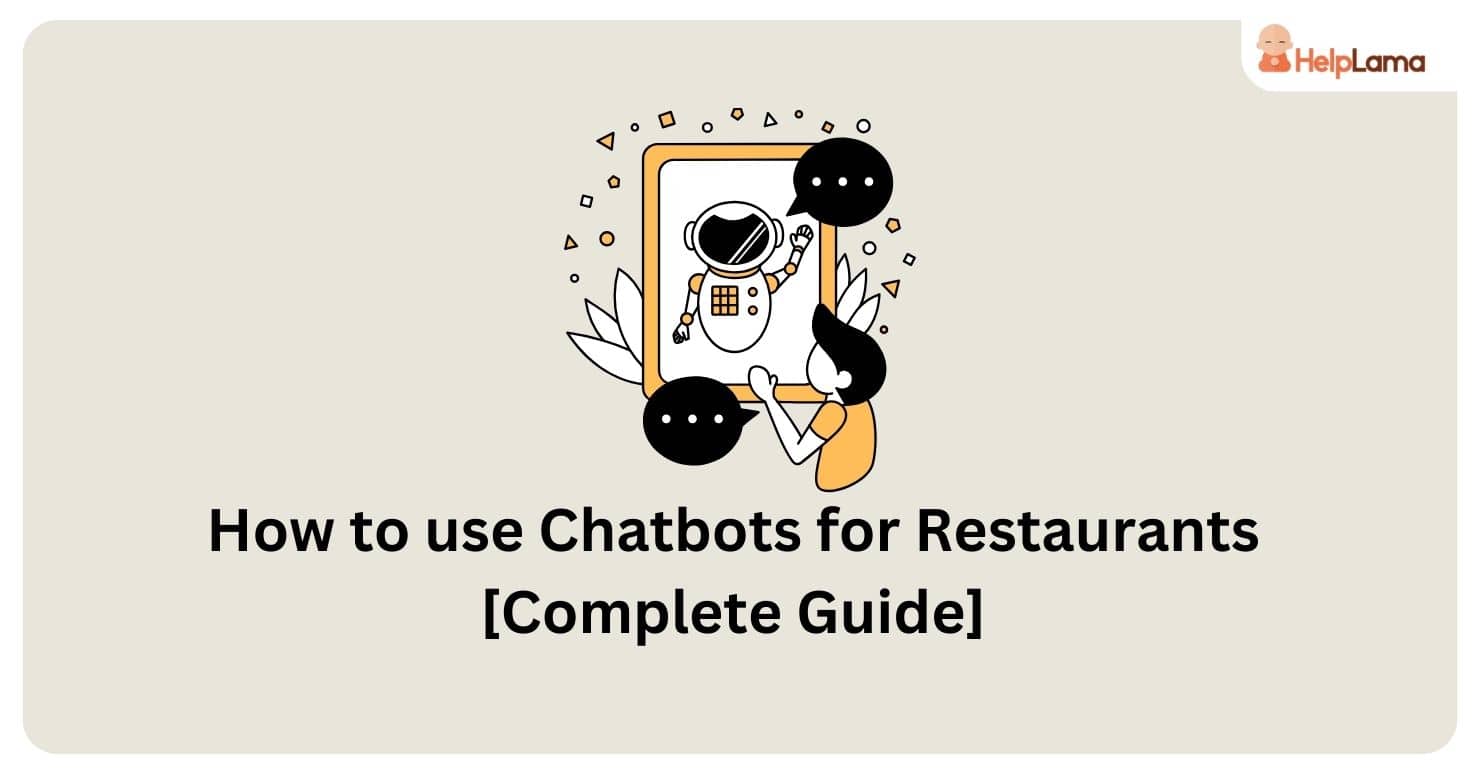 How to use Chatbots for Restaurants [Complete Guide]