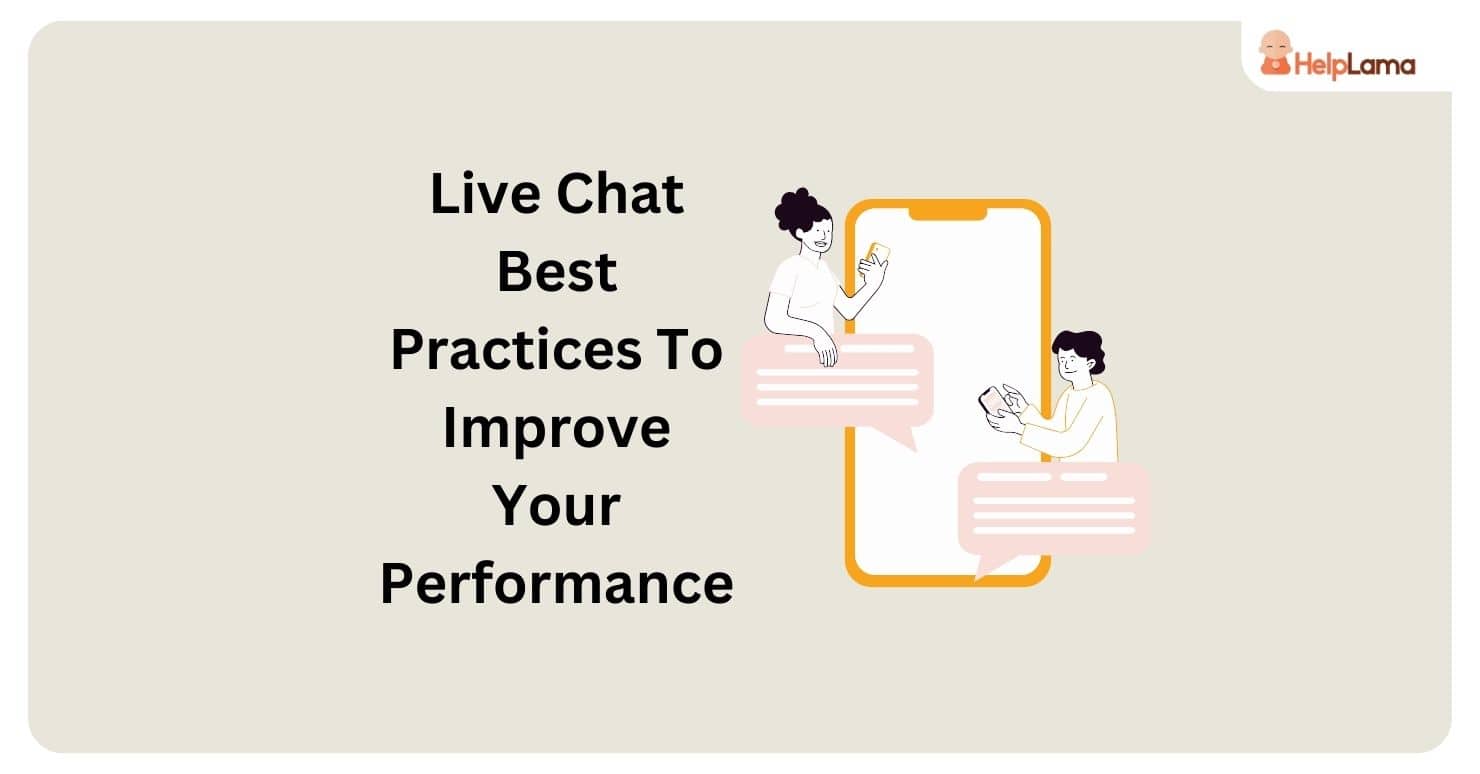 15 Live Chat Best Practices To Improve Your Performance!