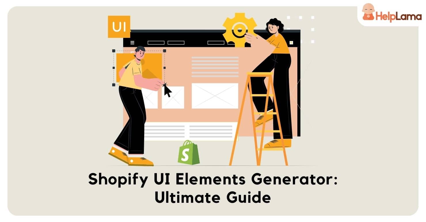 Shopify UI Elements Generator: Ultimate Guide