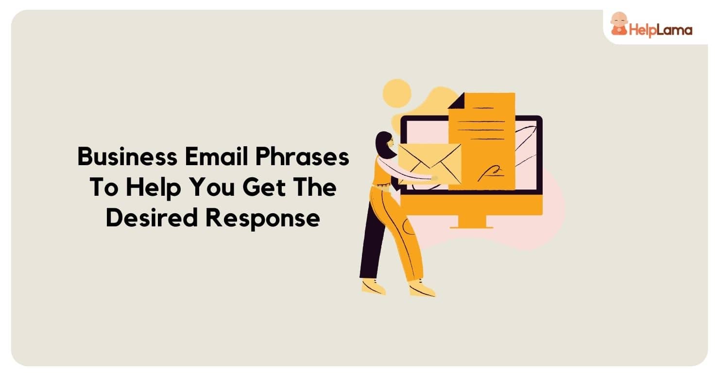 20 Business Email Phrases To Get The Desired Response