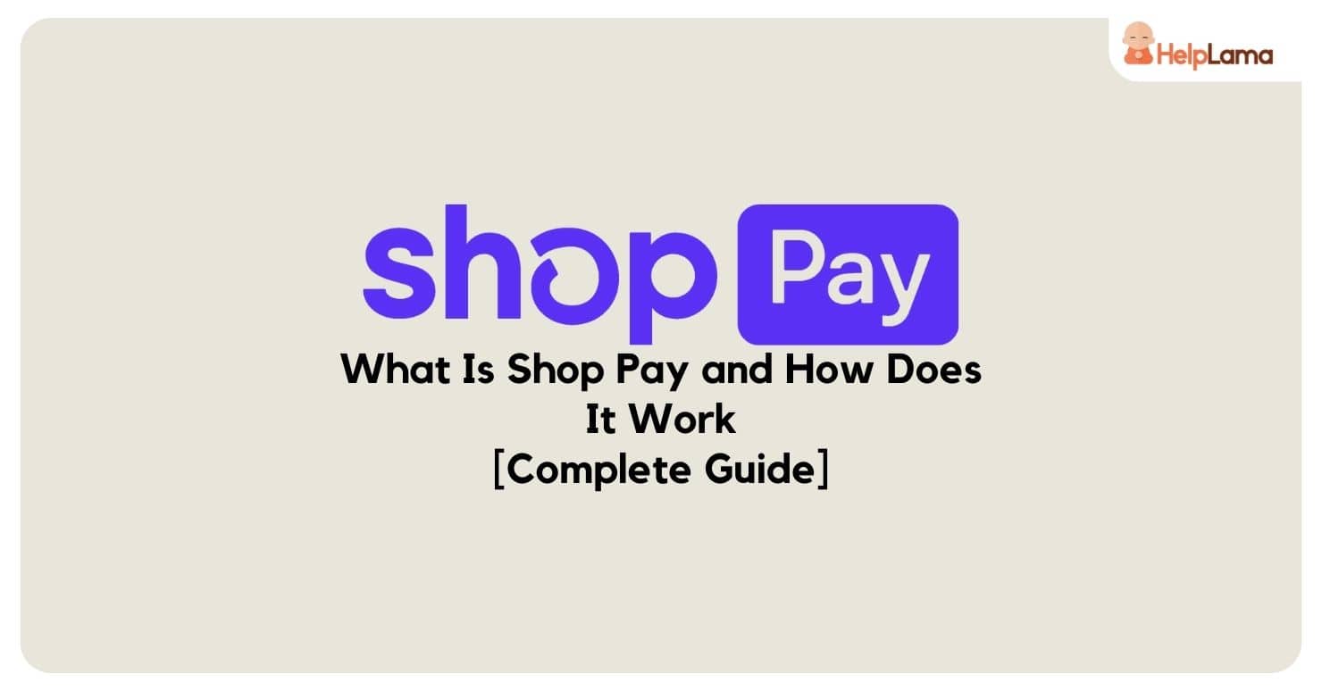 What Is Shop Pay and How Does It Work [Complete Guide]