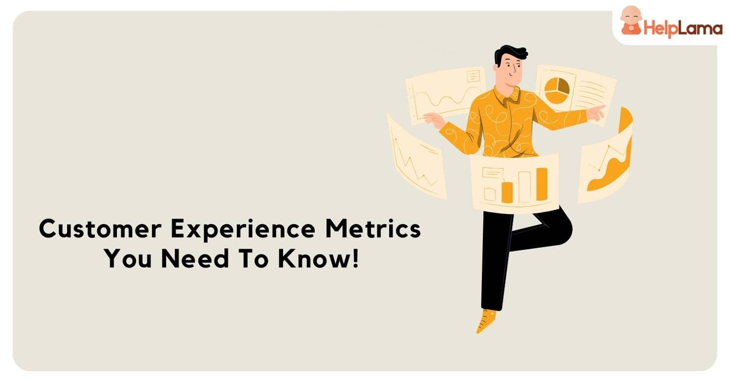Customer Experience Metrics You Need To Know!