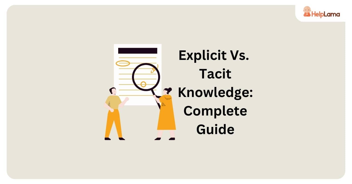 Explicit Vs. Tacit Knowledge: Complete Guide