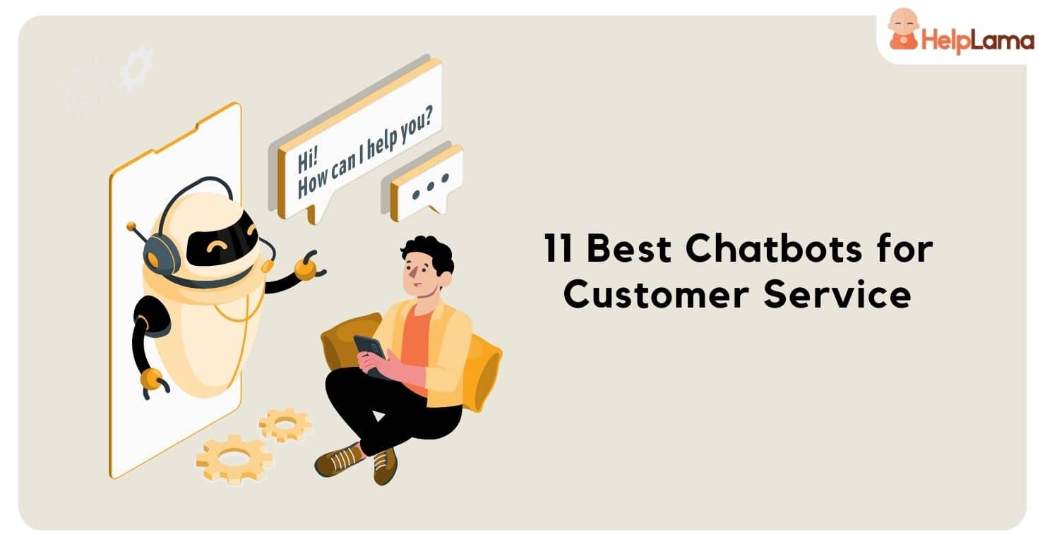 Best Chatbots for Customer Service: Explore the Top 11 Now!
