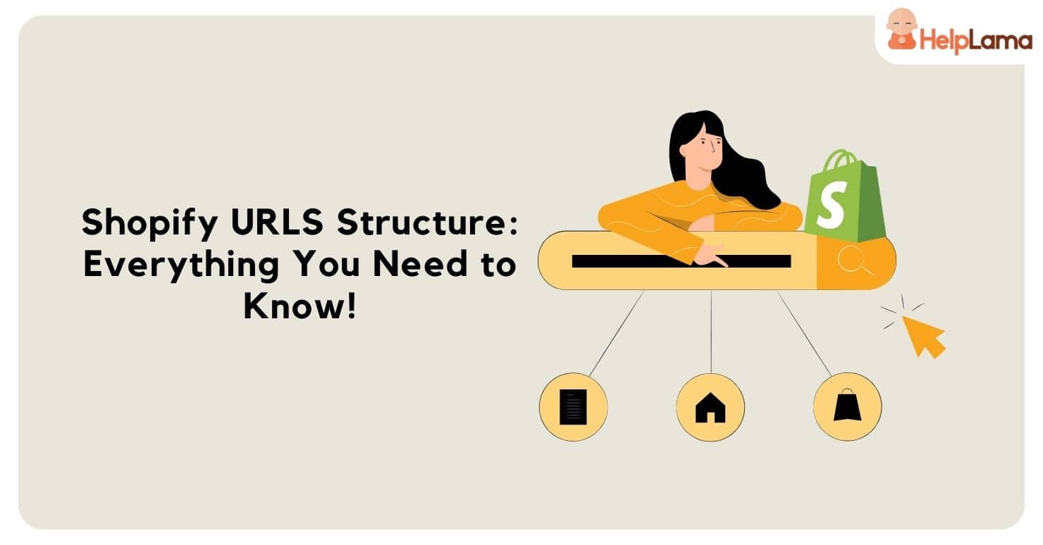 Shopify URLS Structure: Everything you need to know!