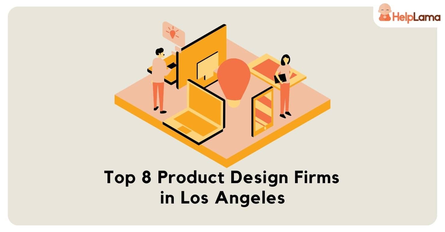 Product Design Firms Los Angeles: Discover The Top 8