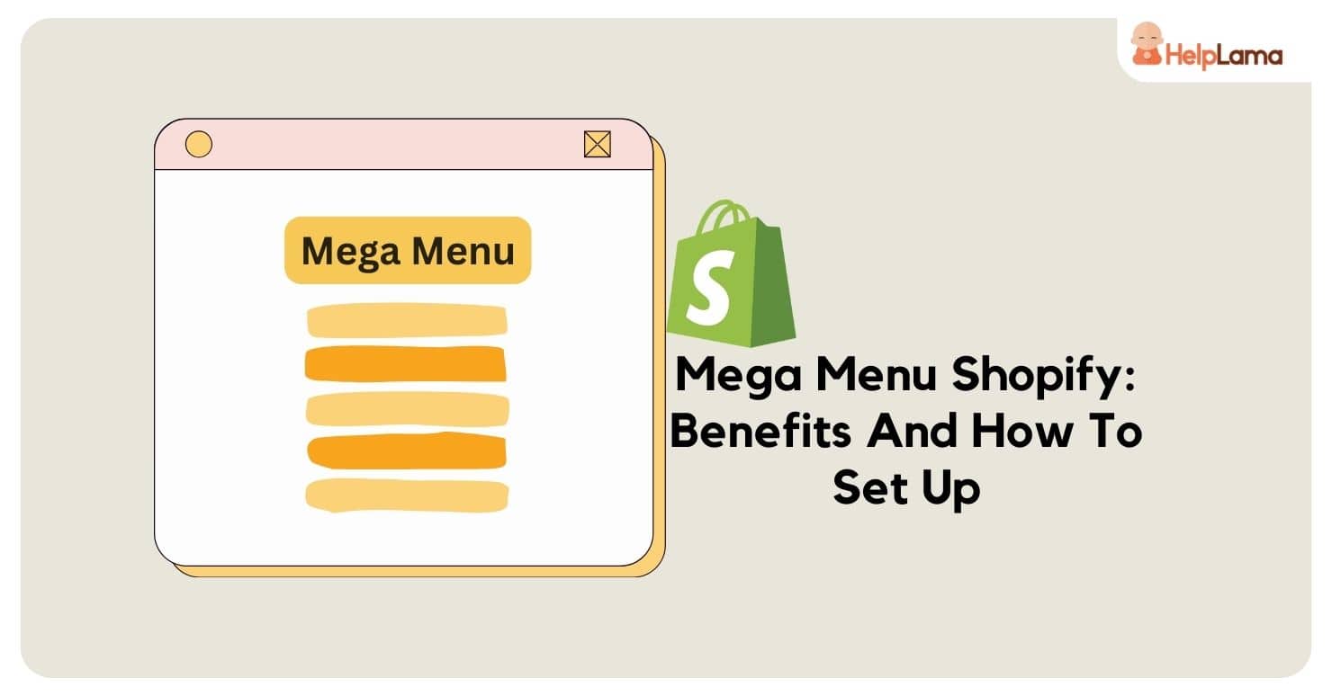 Mega Menu Shopify: Benefits And How To Set Up