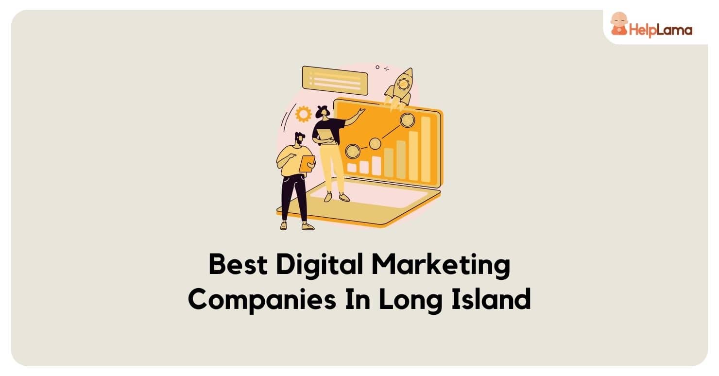 8 Best Digital Marketing Companies In Long Island