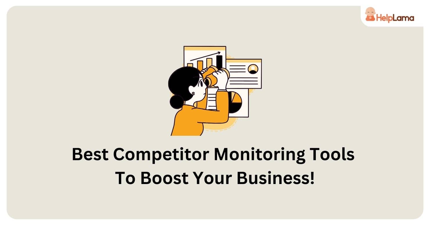 Best Competitor Monitoring tools to Boost your business!