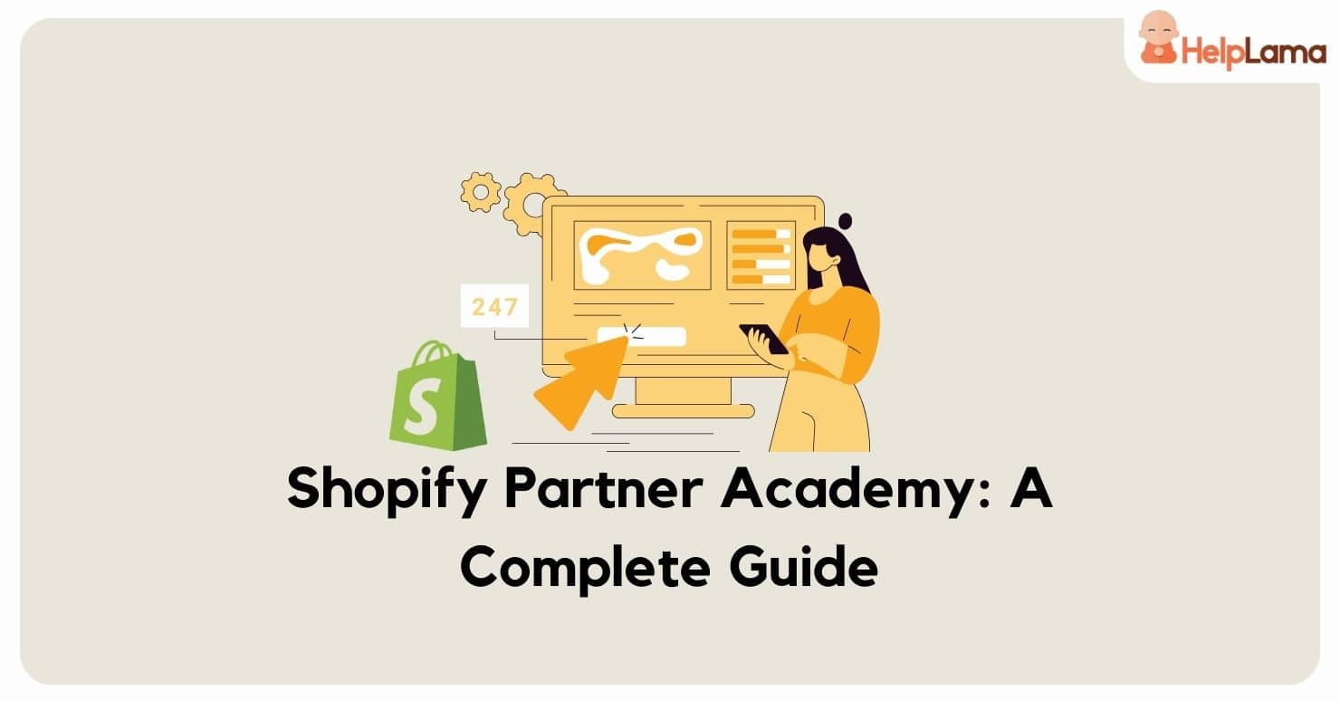 Shopify Partner Academy: A Complete Guide