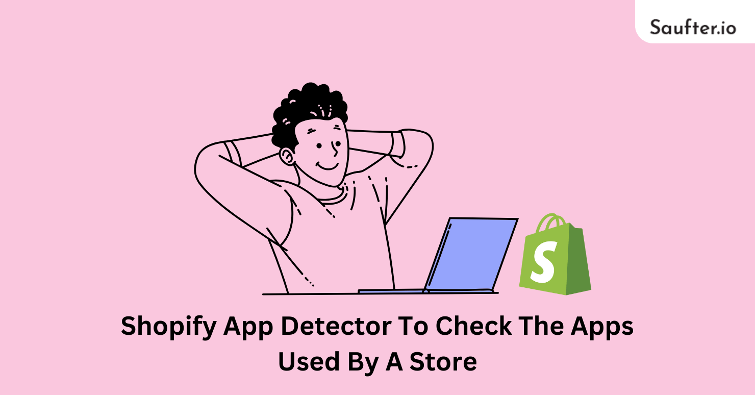 Shopify App Detector To Check The Apps Used By A Store
