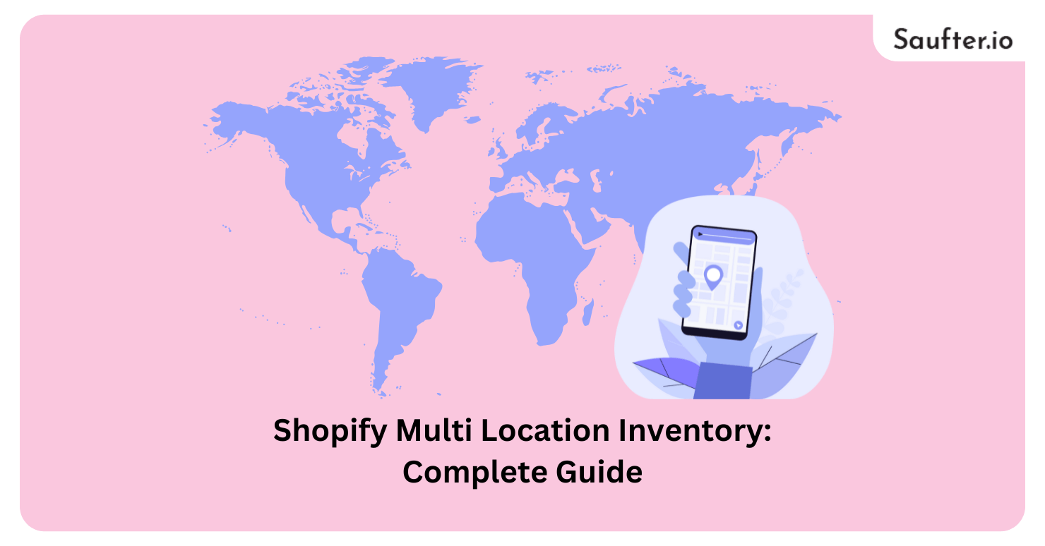 Shopify Multi Location Inventory: Complete Guide