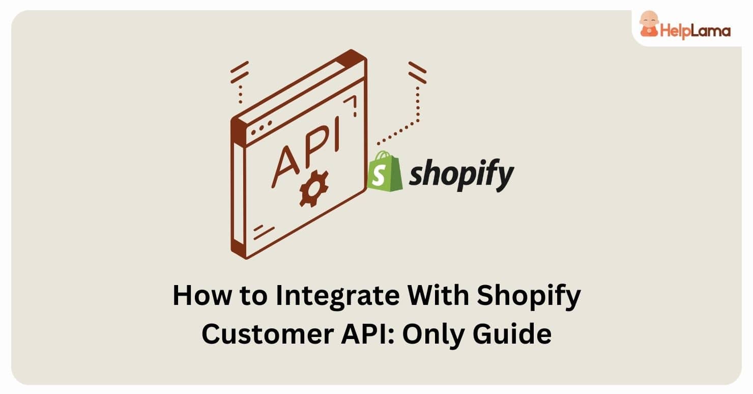 Shopify Customer API: Step-by-Step Integration Guide for Success
